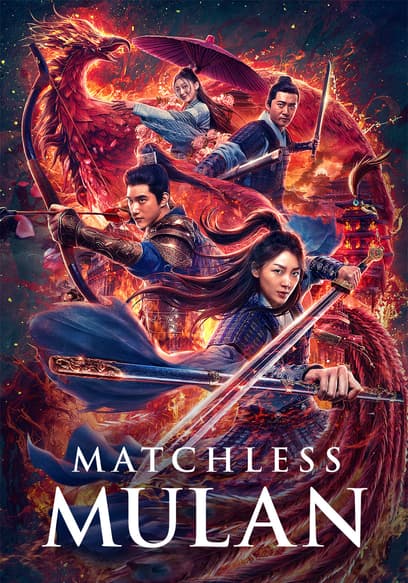 Watch Matchless Mulan (2020) - Free Movies | Tubi