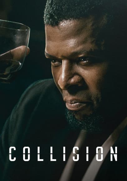 Watch Collision (2022) - Free Movies | Tubi