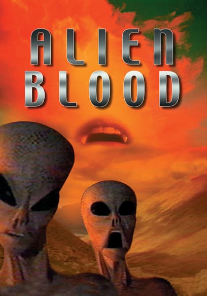 Watch Alien Blood (1999) - Free Movies | Tubi