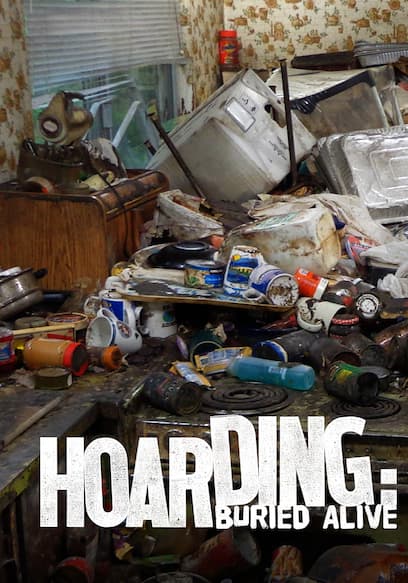 Watch Hoarding: Buried Alive S01:E01 - Hoarders: Buried Alive - Free TV Shows | Tubi