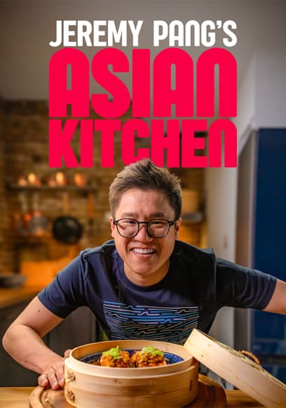 Watch Jeremy Pang's Asian Kitchen - Free TV Shows | Tubi