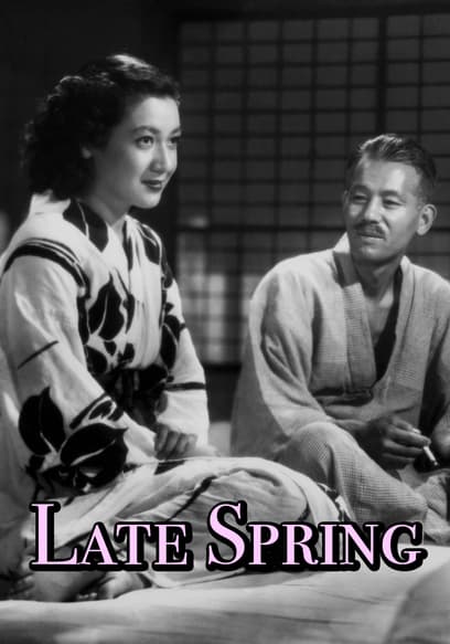 Watch Late Spring (1949) - Free Movies | Tubi