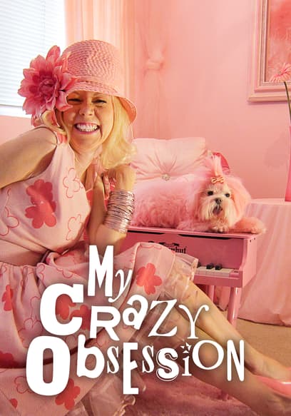 Watch My Crazy Obsession - Free TV Shows | Tubi