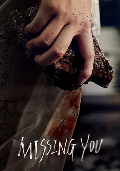 Watch Missing You (2016) - Free Movies | Tubi