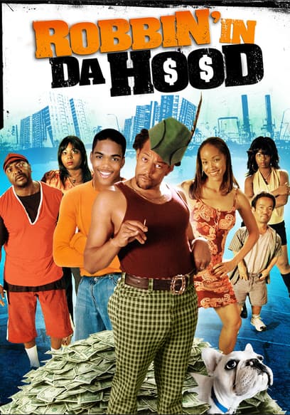 Watch Robbin in Da Hood (2009) - Free Movies | Tubi