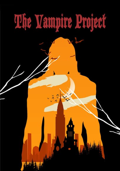 Watch The Vampire Project (1995) - Free Movies | Tubi