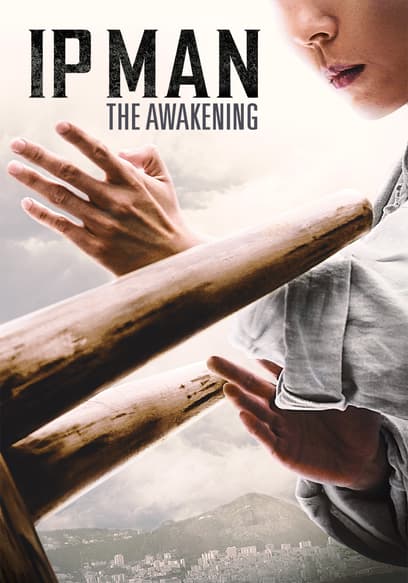 Watch Ip Man: The Awakening (2021) - Free Movies | Tubi