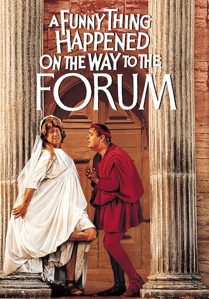 Watch A Funny Thing Happened On The Way To The Forum ( - Free Movies | Tubi