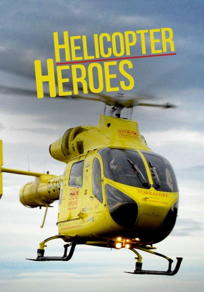 Watch Helicopter Heroes - Free TV Shows | Tubi