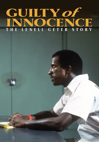 Watch Guilty of Innocence: The Lenell Geter Story (198 - Free Movies | Tubi
