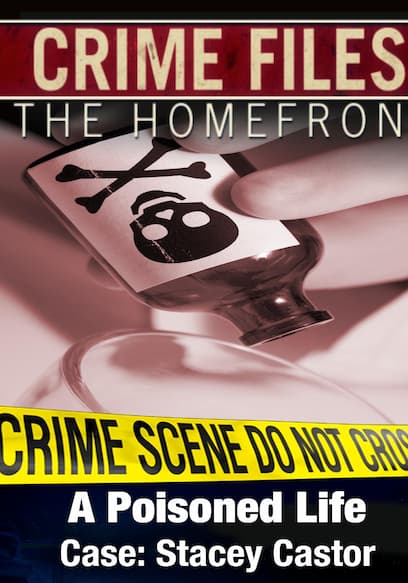 Watch Crime Files: The Homefront - a Poisoned Life - C - Free Movies | Tubi
