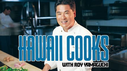 Watch Hawaii Cooks With Roy Yamaguchi - Free TV Shows | Tubi