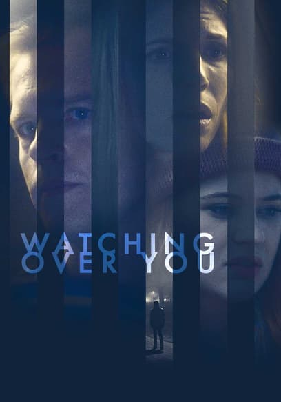 Watch Watching Over You (2018) - Free Movies | Tubi