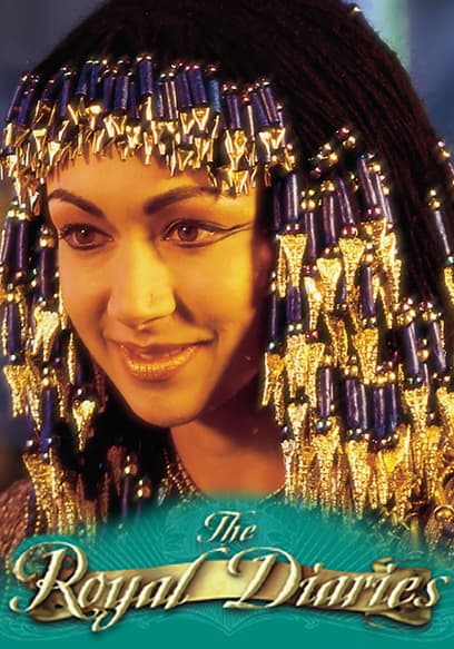 Watch The Royal Diaries S01:E01 - Cleopatra VII, Daughter of the Nile ...