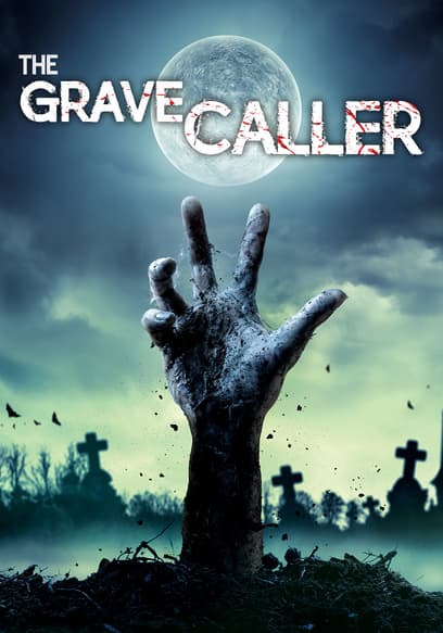Watch The Grave Caller (2018) - Free Movies | Tubi