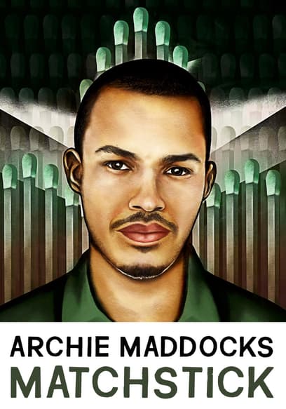 Watch Archie Maddocks: Matchstick (2019) - Free Movies | Tubi
