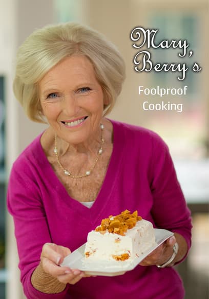 Watch Mary Berry's Foolproof Cooking S01:E01 - Episo - Free TV Shows | Tubi