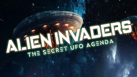 Watch Alien Invaders: The Secret UFO Agenda - Free TV Shows | Tubi