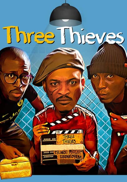 Watch Three Thieves (2019) - Free Movies | Tubi