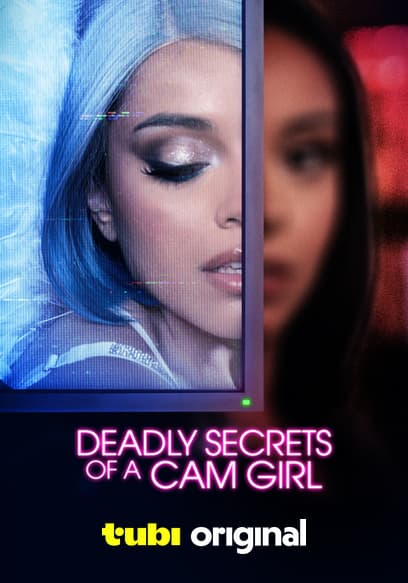 Deadly Secrets Of A Cam Girl