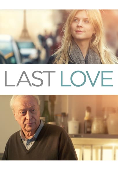 Watch Last Love (2013) - Free Movies | Tubi