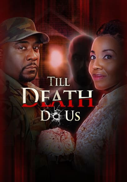 Watch Till Death Do Us (2023) - Free Movies | Tubi