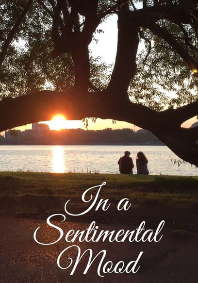 Watch In a Sentimental Mood (2018) - Free Movies | Tubi