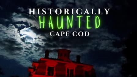 Watch Historically Haunted Cape Cod - Free TV Shows | Tubi