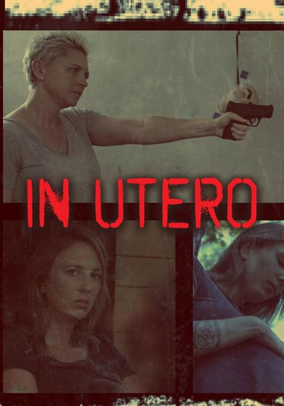 Watch In Utero (2019) - Free Movies | Tubi