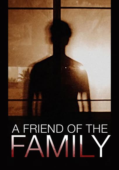 Watch A Friend of the Family (2005) - Free Movies | Tubi