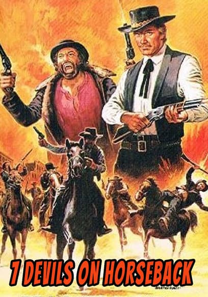 Watch Seven Devils on Horseback (1975) - Free Movies | Tubi