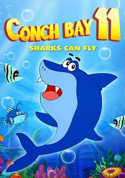 Watch Conch Bay 11: Sharks Can Fly (2000) - Free Movies | Tubi