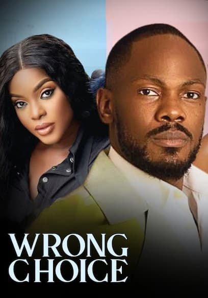 Watch Wrong Choice (2023) - Free Movies | Tubi
