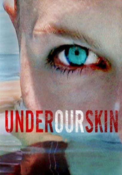 Watch Under Our Skin (2009) - Free Movies | Tubi