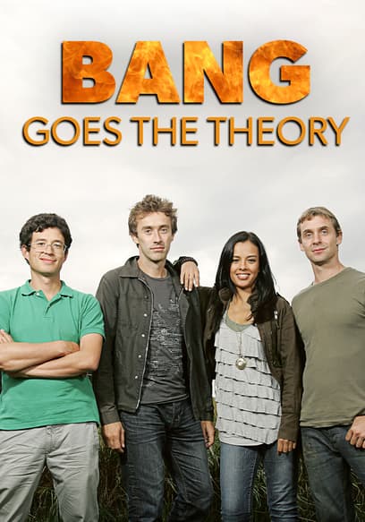 Watch Bang Goes the Theory S04:E08 - Episode 8 - Free TV Shows | Tubi