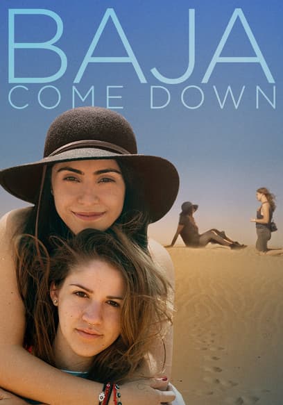 Watch Baja Come Down (2021) - Free Movies | Tubi