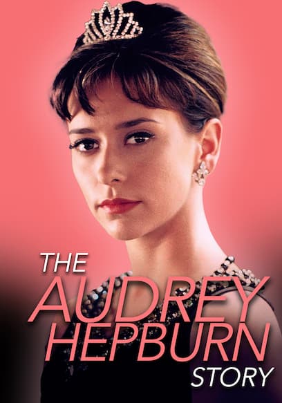 Watch The Audrey Hepburn Story 2000 Free Movies Tubi