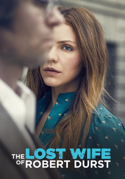 Watch The Lost Wife of Robert Durst (2017) - Free Movies | Tubi