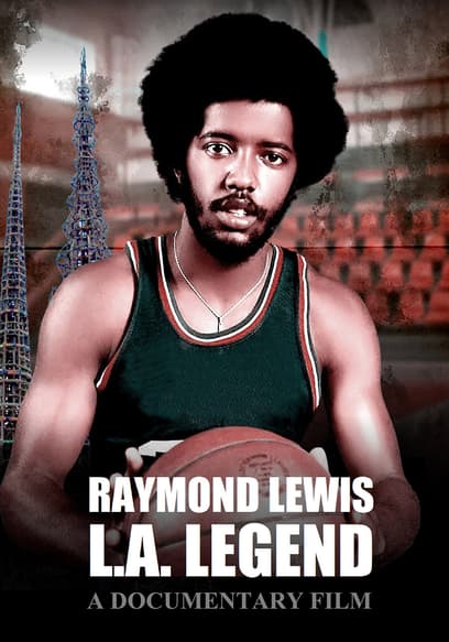 Watch Raymond Lewis: L.A. Legend (2022) - Free Movies | Tubi