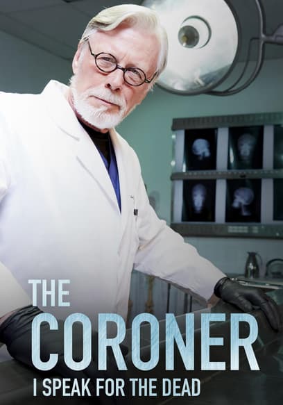 Watch The Coroner: I Speak for the Dead S01:E01 - Ri - Free TV Shows | Tubi