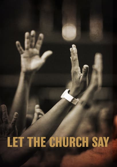 Watch Let the Church Say (2022) - Free Movies | Tubi