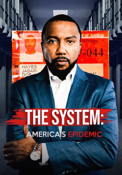 Watch The System: America's Epidemic (2022) - Free Movies | Tubi