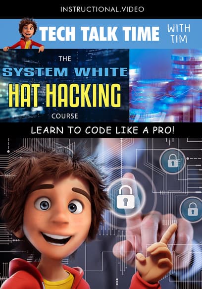Watch Tech Talk Time The System White Hat Hacking Cou Free Movies Tubi 