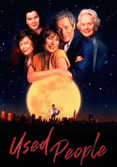 Watch Used People (1992) - Free Movies | Tubi