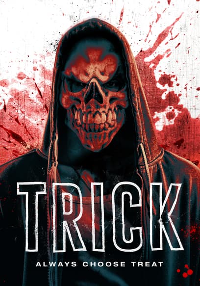 Watch Trick (2019) - Free Movies | Tubi