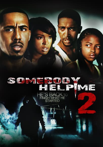 Watch Somebody Help Me 2 (2010) - Free Movies | Tubi Watch Somebody Help Me 2 (2010) - Free Movies | Tubi