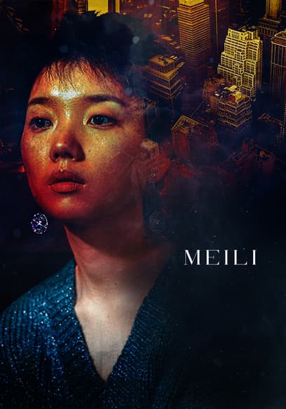 Watch Meili (2018) - Free Movies | Tubi