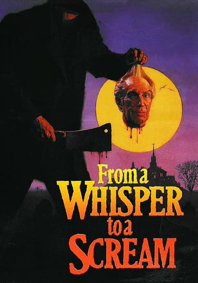 Watch From a Whisper to a Scream (1987) - Free Movies | Tubi