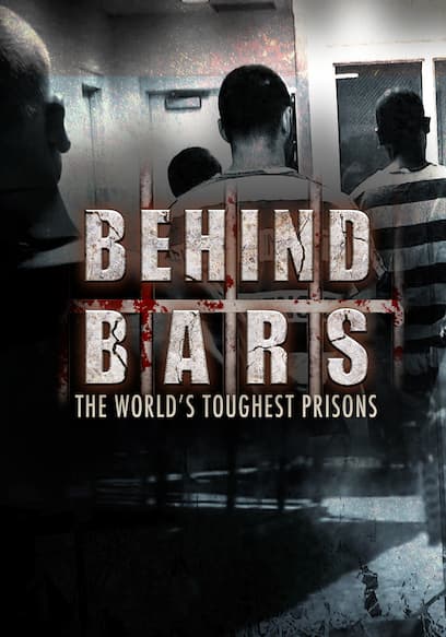 Watch Behind Bars: The World's Toughest Prisons S01: - Free TV Shows | Tubi