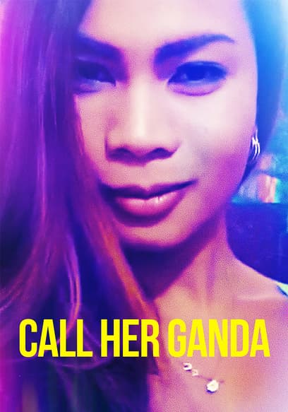 Watch Call Her Ganda (2018) - Free Movies | Tubi